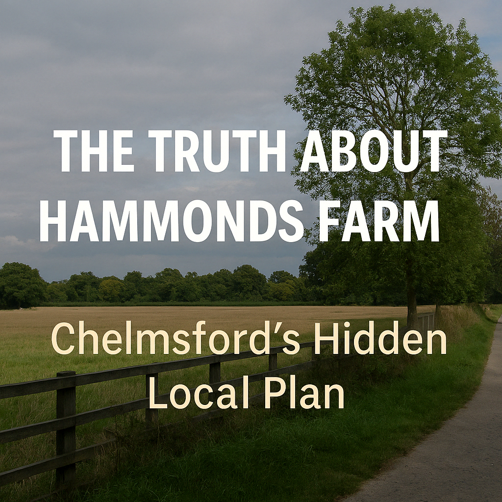 Hammonds Farm Chelmsford – What the Local Plan Hides